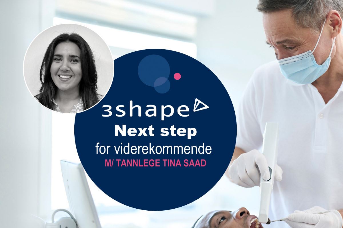 3Shape Next step - for viderekommende